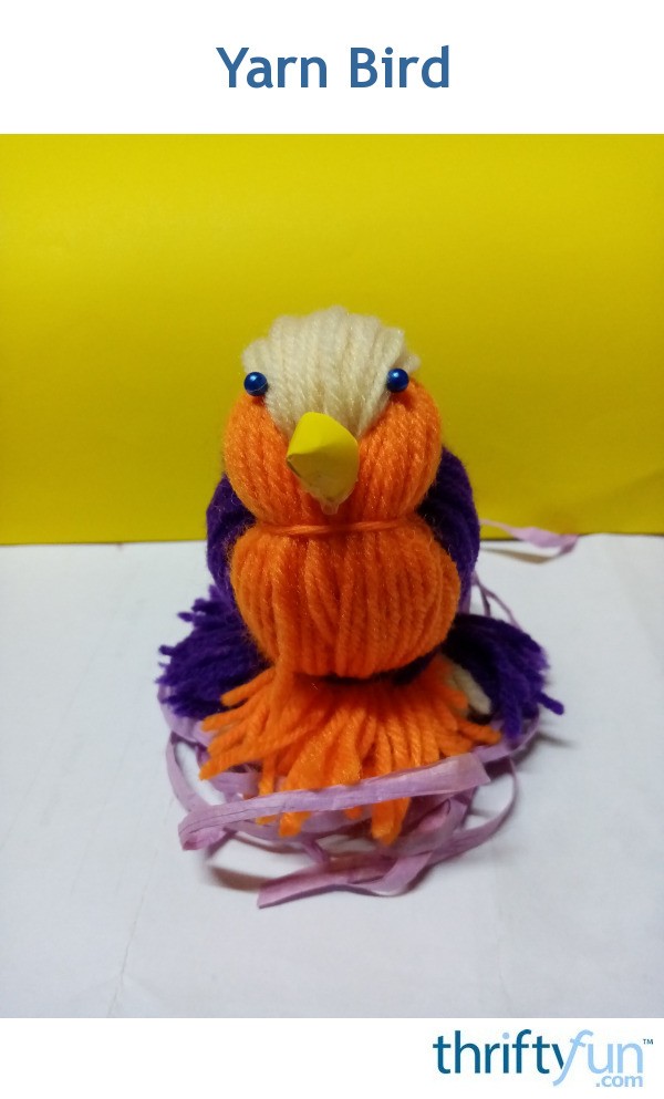 Making a Yarn Bird | ThriftyFun