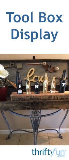 Making a Vintage Tool Box Display | ThriftyFun