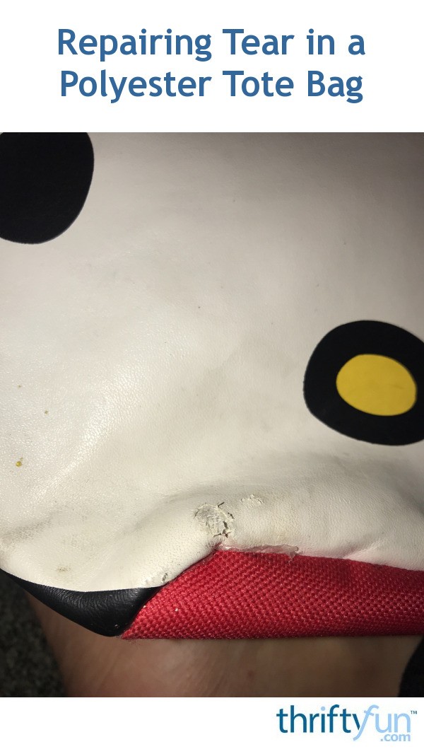 Repairing Tear in a Polyester Tote Bag? | ThriftyFun