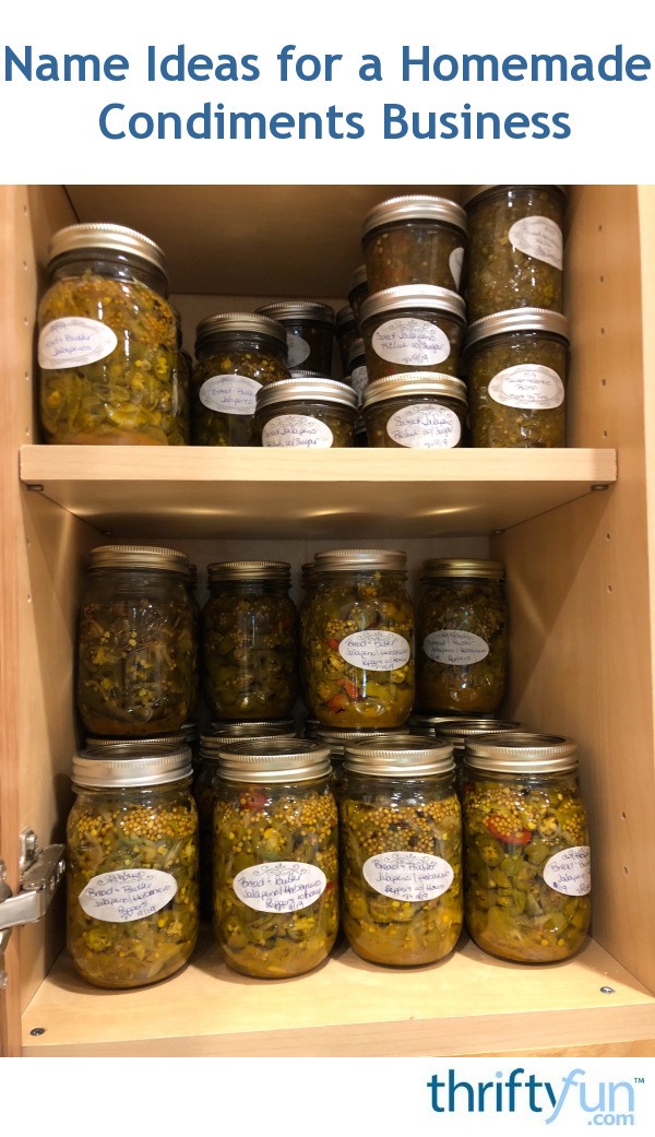 Name Ideas for a Homemade Condiments Business? | ThriftyFun