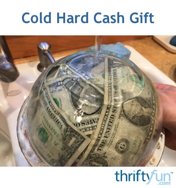 Cold Hard Cash Gift | ThriftyFun