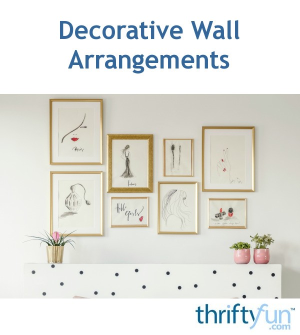 Decorative Wall Arrangements | ThriftyFun