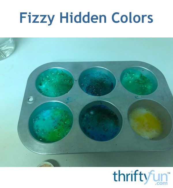 Fizzy Hidden Colors | ThriftyFun