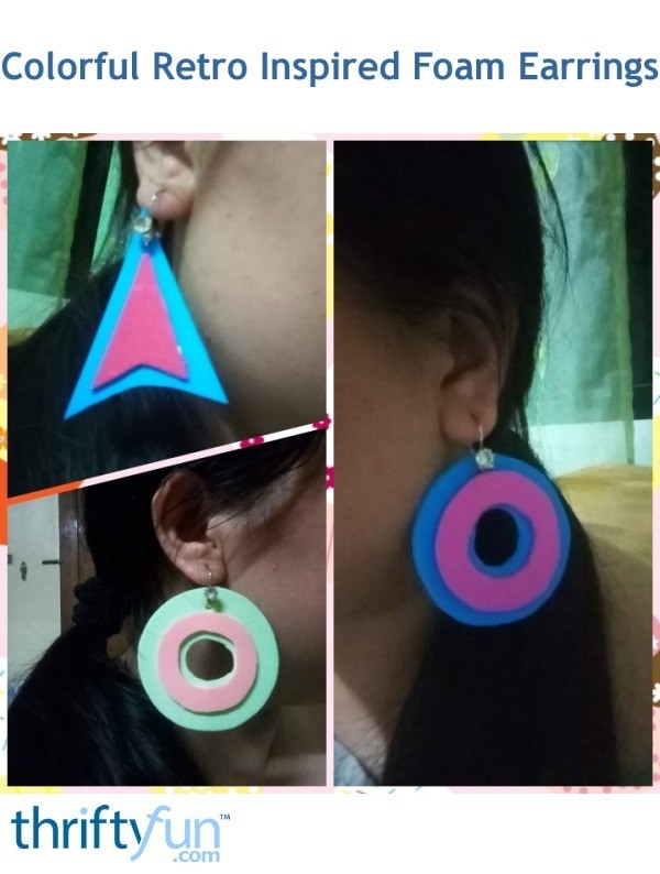 Colorful Retro Inspired Foam Earrings | ThriftyFun