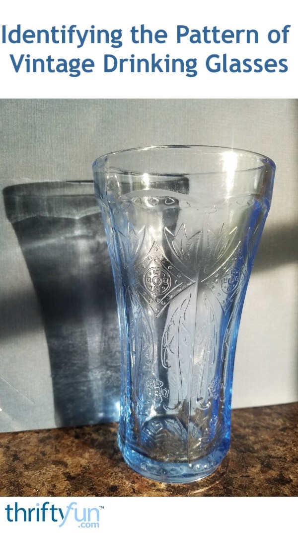 Identifying the Pattern of Vintage Drinking Glasses? | ThriftyFun