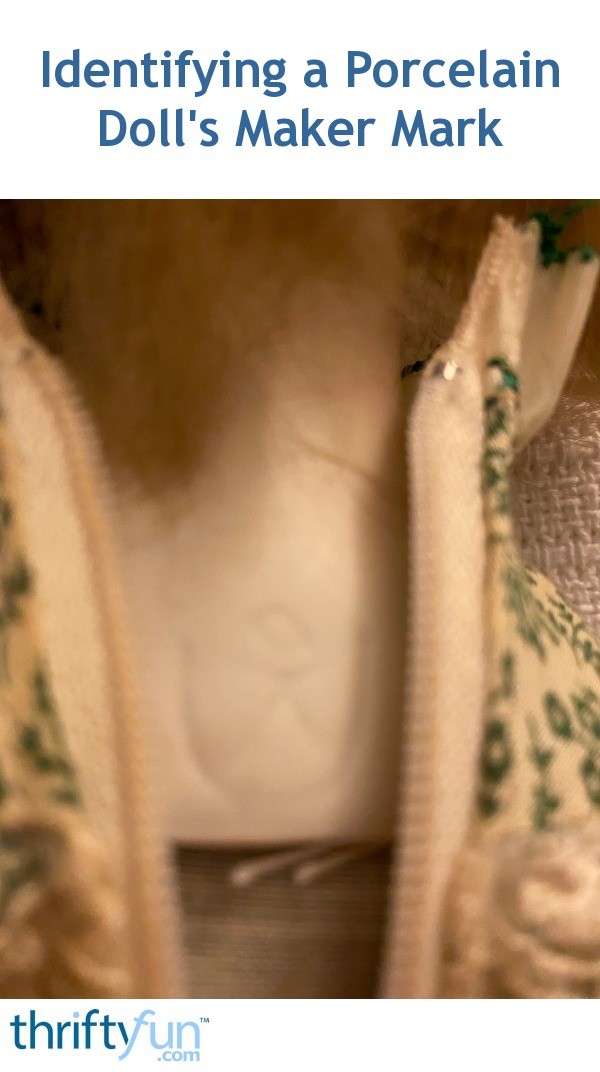 Identifying a Porcelain Doll's Maker Mark? | ThriftyFun