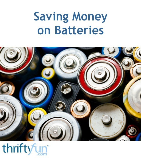 Saving Money on Batteries | ThriftyFun