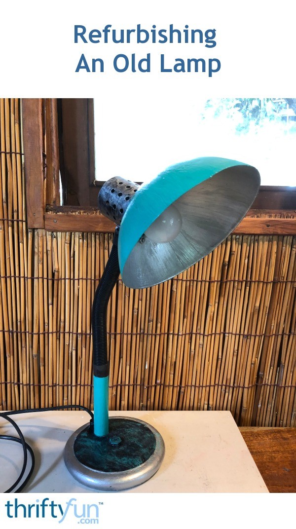 Refurbishing An Old Lamp | ThriftyFun