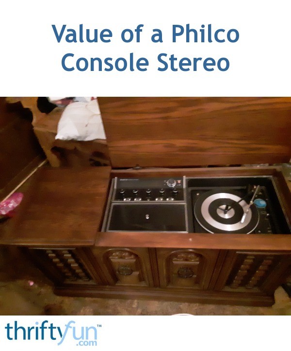 Value of a Philco Console Stereo? | ThriftyFun
