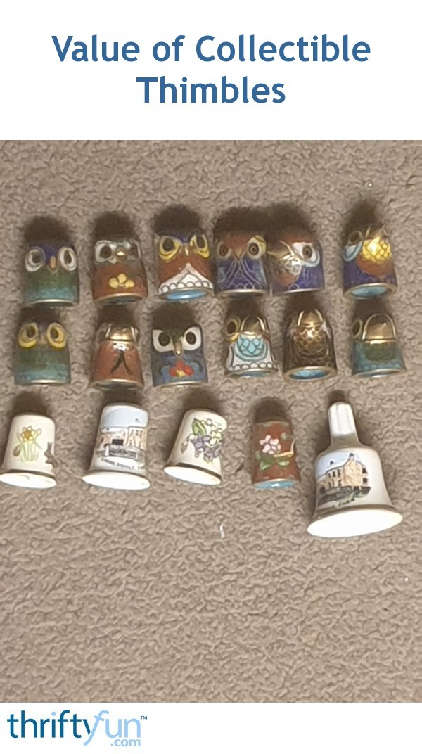 Value of Collectible Thimbles? | ThriftyFun