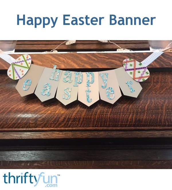 Making a Happy Easter Banner | ThriftyFun