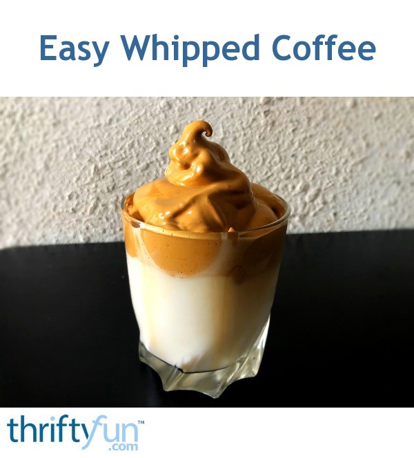 Easy Whipped Coffee | ThriftyFun