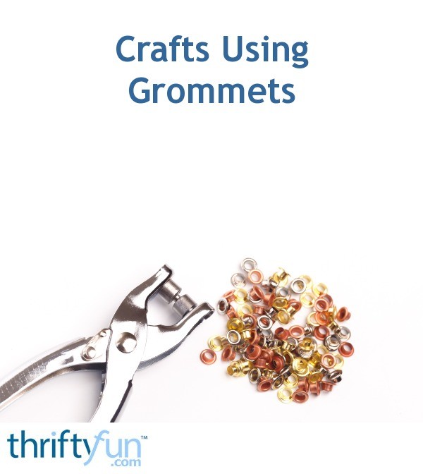Crafts Using Grommets | ThriftyFun