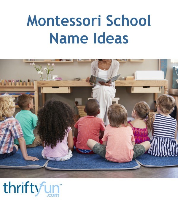 Montessori School Name Ideas | ThriftyFun