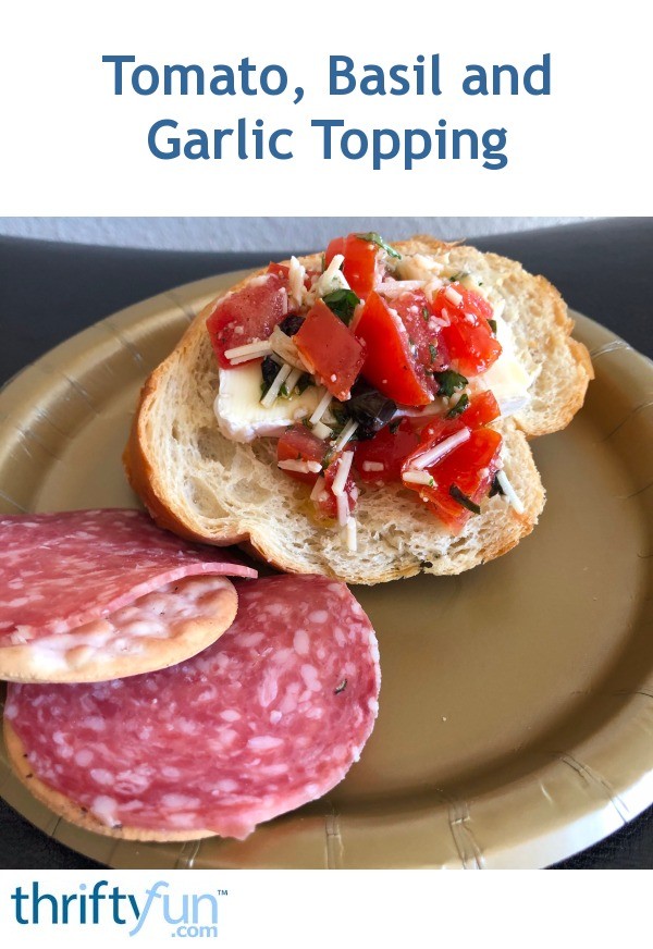 Tomato, Basil and Garlic Topping | ThriftyFun