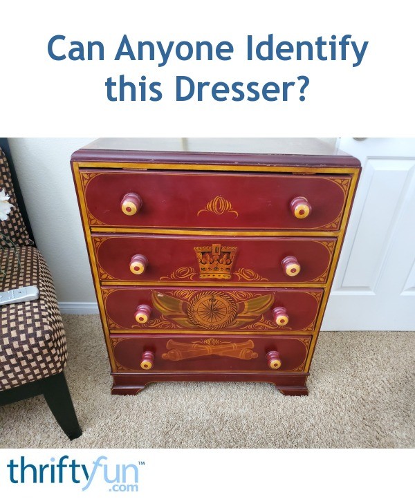 Can Anyone Identify this Dresser? | ThriftyFun