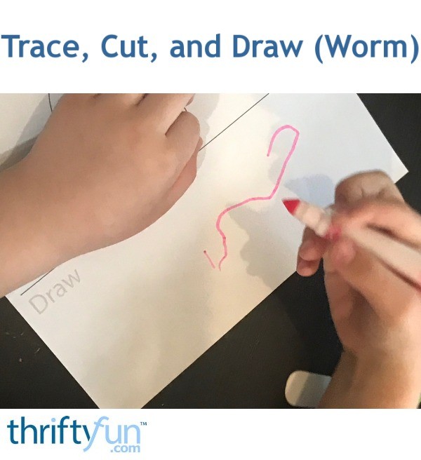 Trace, Cut, and Draw (Worm) | ThriftyFun
