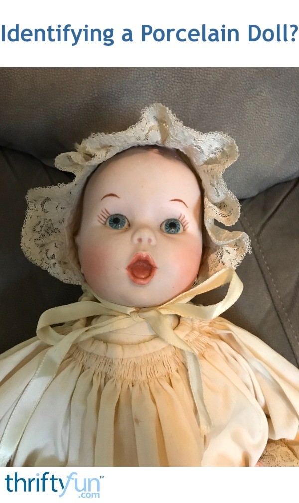 Identifying a Porcelain Doll? | ThriftyFun
