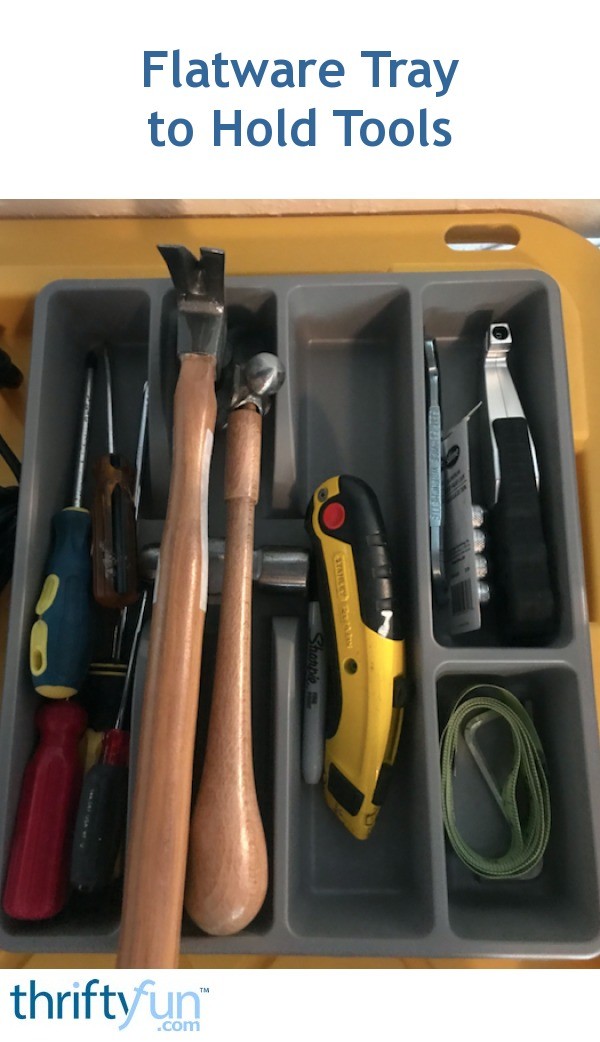 Flatware Tray to Hold Tools | ThriftyFun