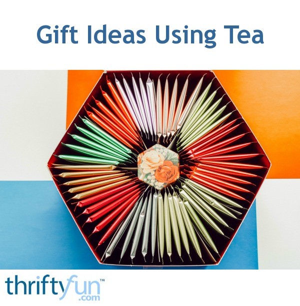 Gift Ideas Using Tea | ThriftyFun