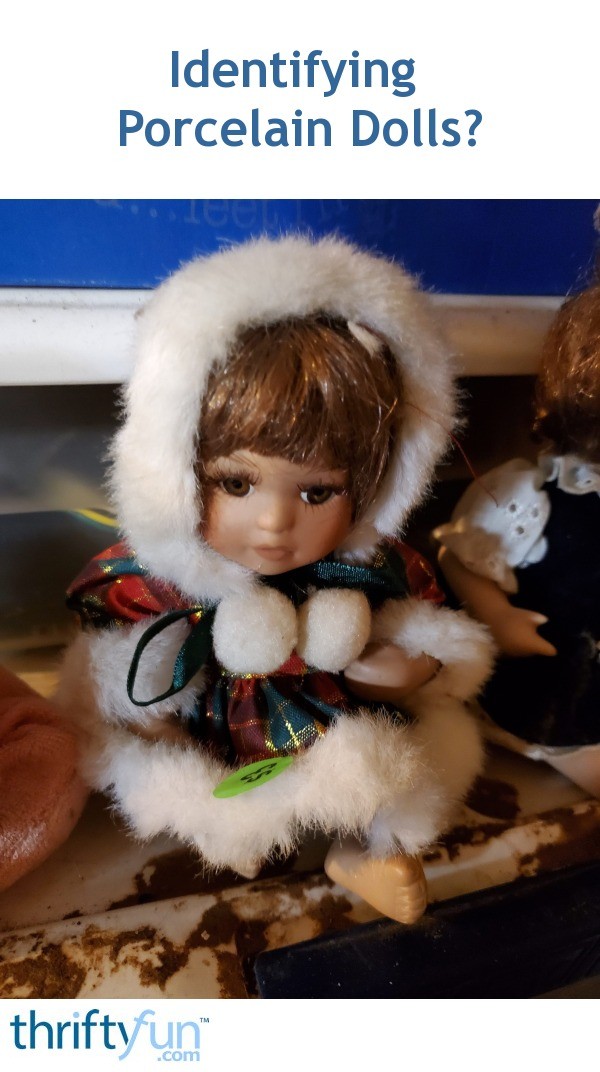 Identifying Porcelain Dolls? | ThriftyFun