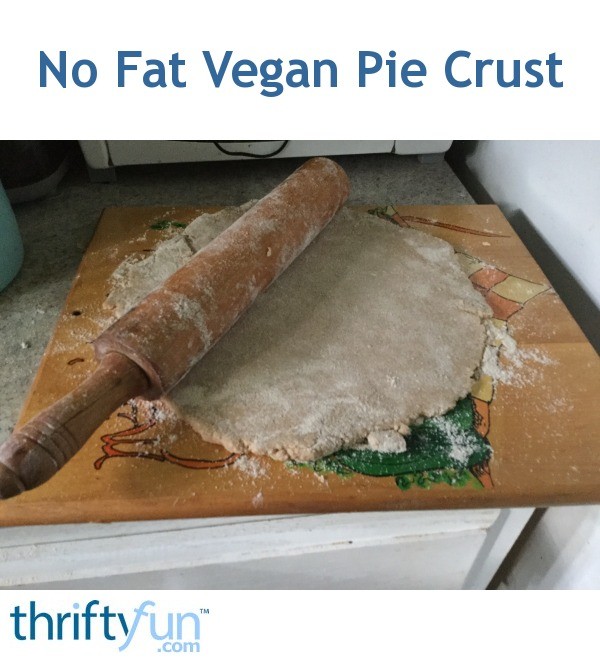 No Fat Vegan Pie Crust | ThriftyFun