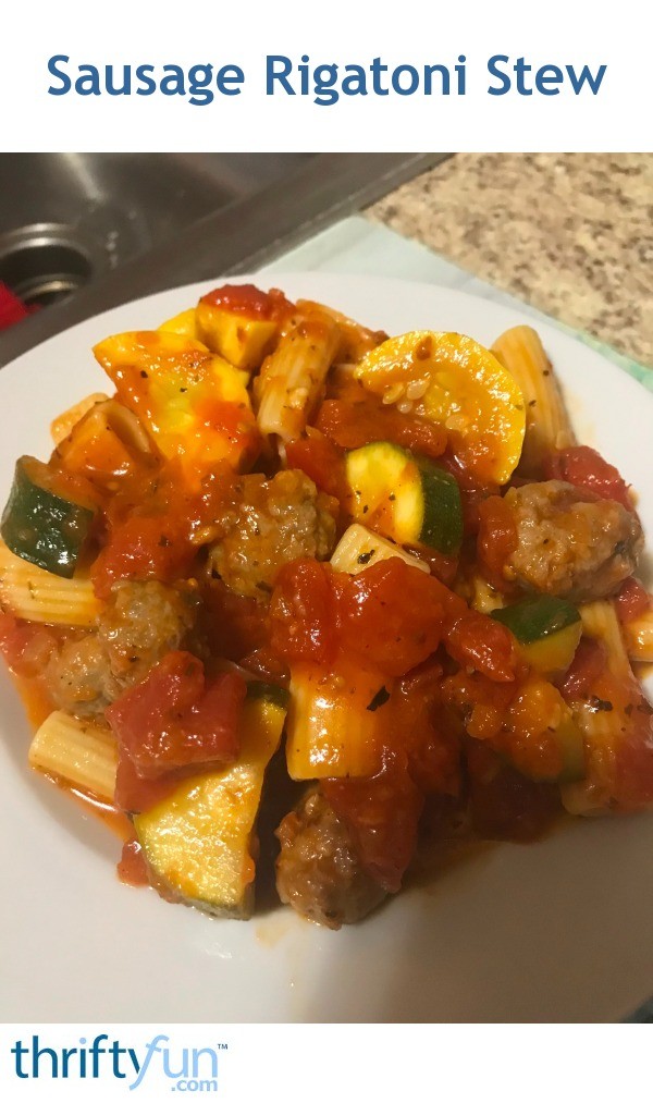 Sausage Rigatoni Stew | ThriftyFun