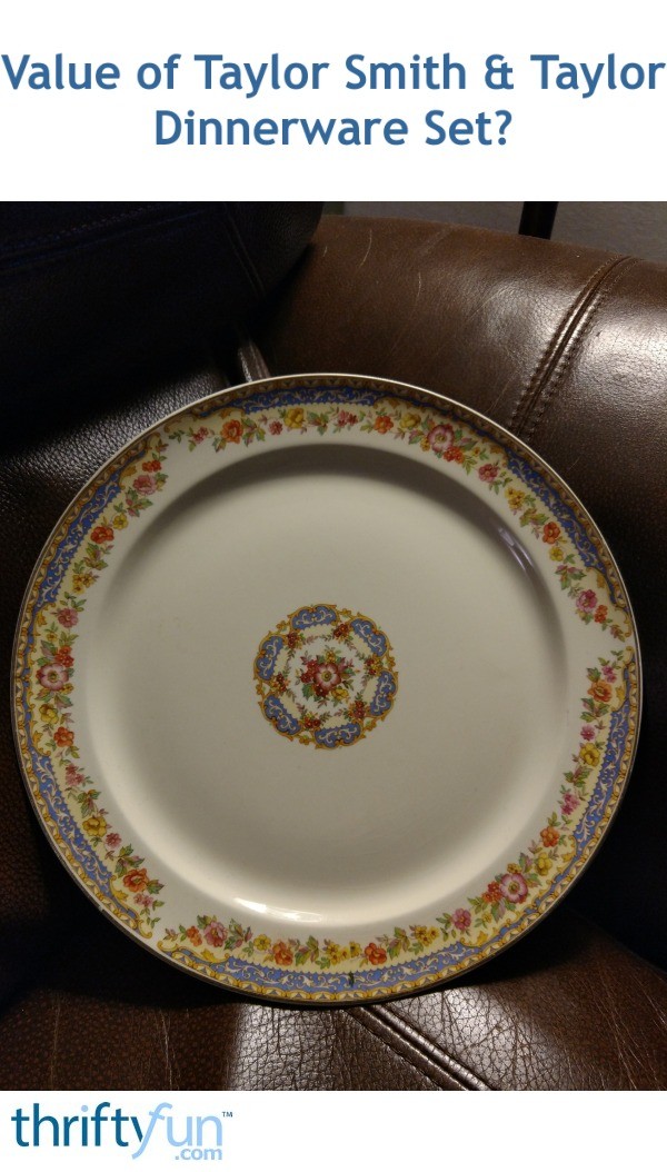 Value of Taylor Smith & Taylor Dinnerware Set? | ThriftyFun