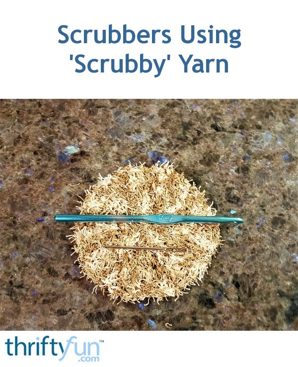 Scrubbers Using "Scrubby" Yarn | ThriftyFun