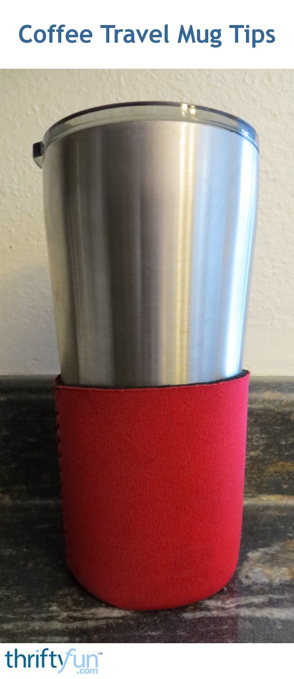 Coffee Travel Mug Tips | ThriftyFun