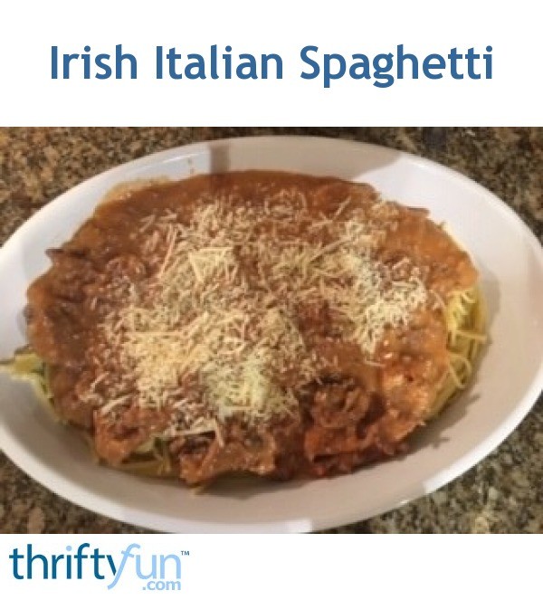 Irish Italian Spaghetti | ThriftyFun