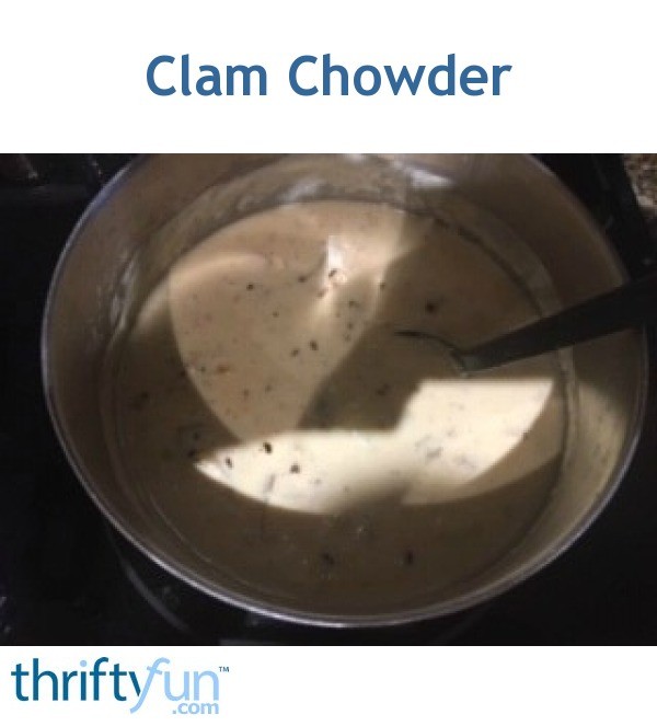 Clam Chowder | ThriftyFun
