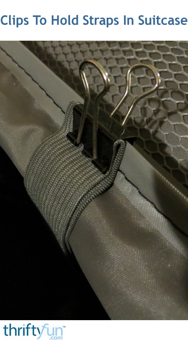 Clips To Hold Straps In Suitcase | ThriftyFun